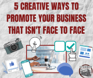 5 CREATIVE WAYS TO PROMOTE YOUR BUSINESS THAT ISN T FACE TO FACE 5 CREATIVE WAYS TO PROMOTE YOUR BUSINESS THAT ISN T FACE TO FACE